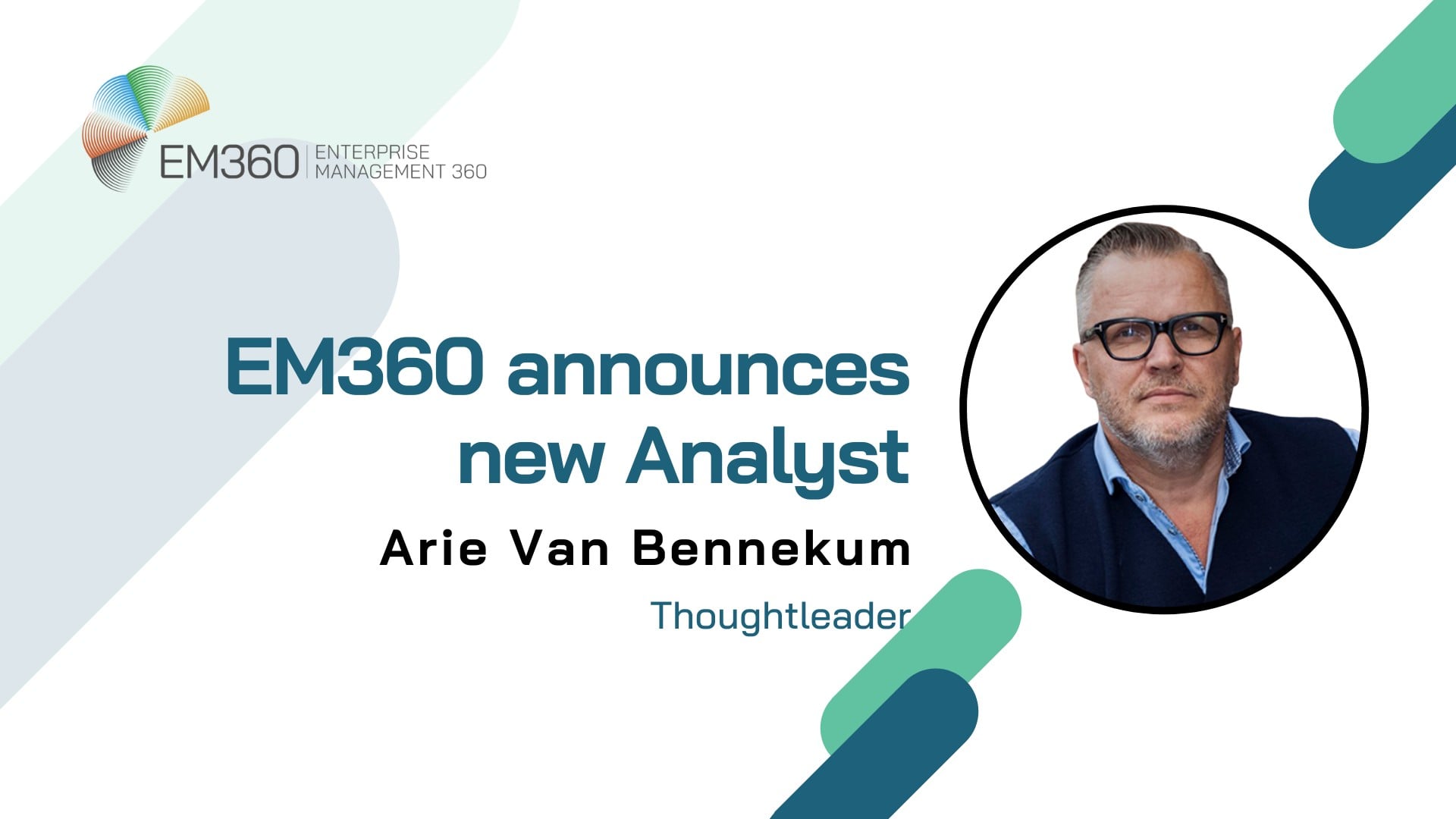 New Industry Guru at EM360: Arie van Bennekum | Enterprise Tech News EM360Tech